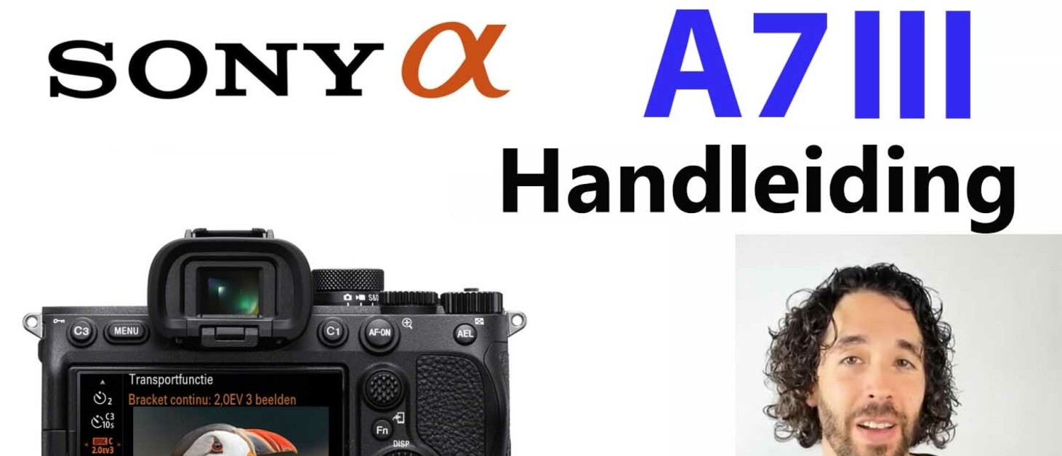 Sony A7III Systeem Camera Handleiding Video
