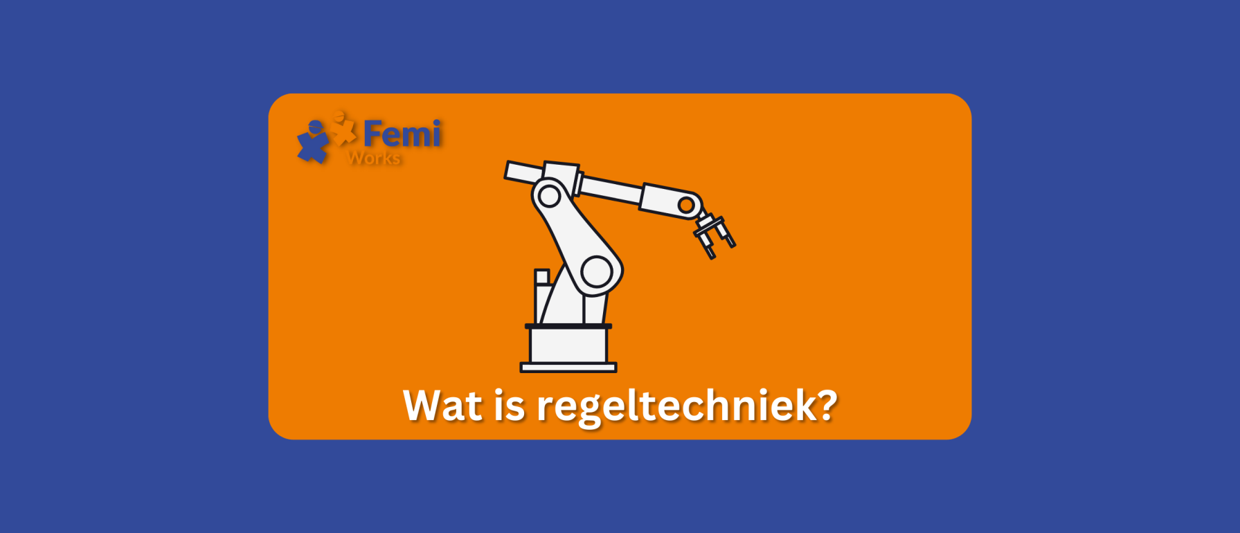 Wat is regeltechniek? | Femi Works