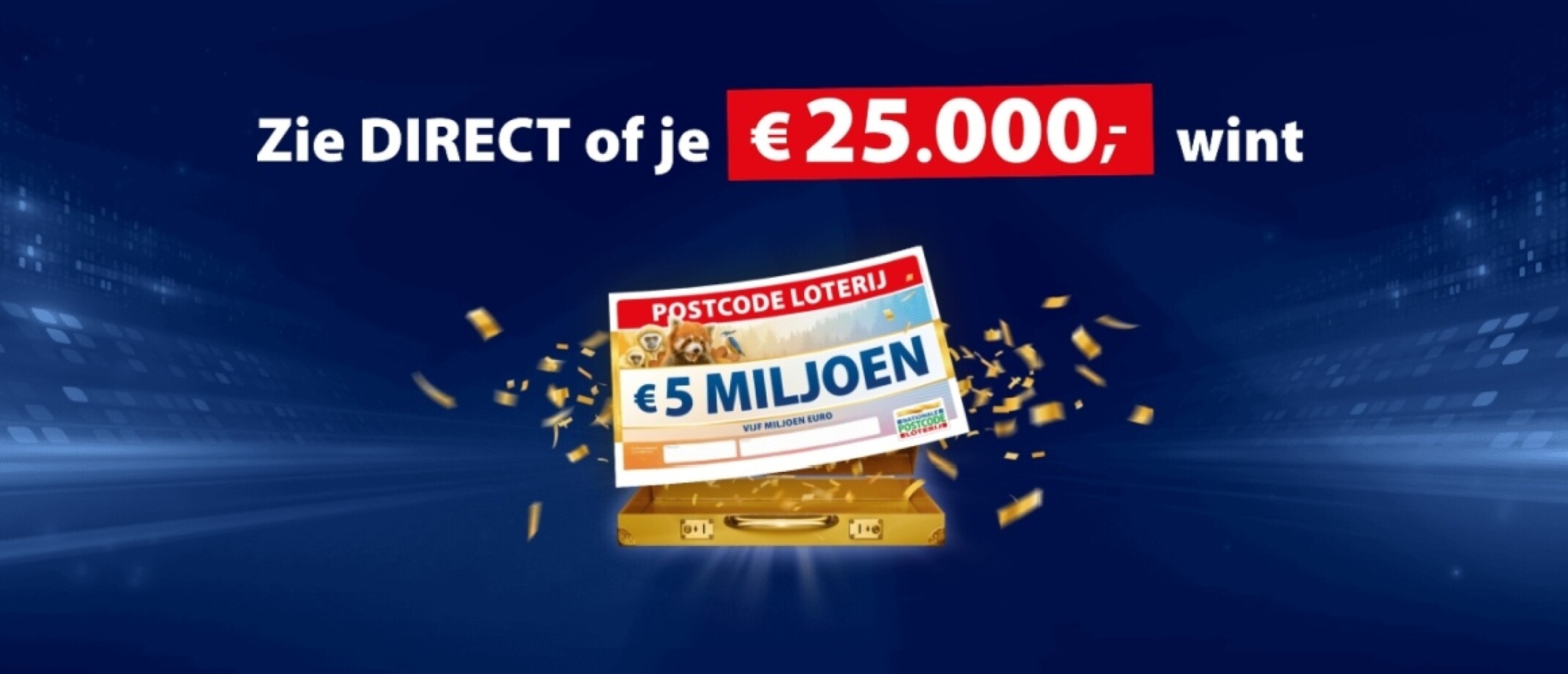 Postcodeloterij.nl/Miljoenen | Wint u € 25.000 in MiljoenenJacht?