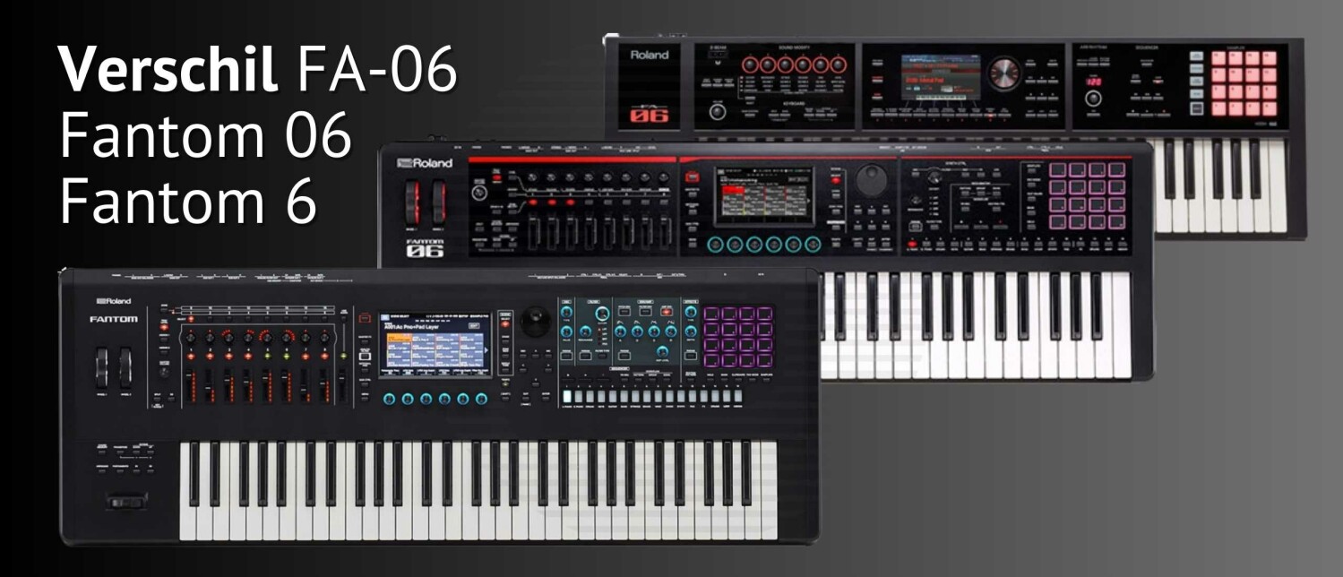 Wat is het verschil tussen de Roland FA-06, Fantom 06 en de Fantom 6 ...