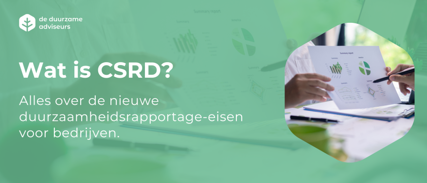 Wat zijn de CSRD richtlijnen? Een makkelijke uitleg