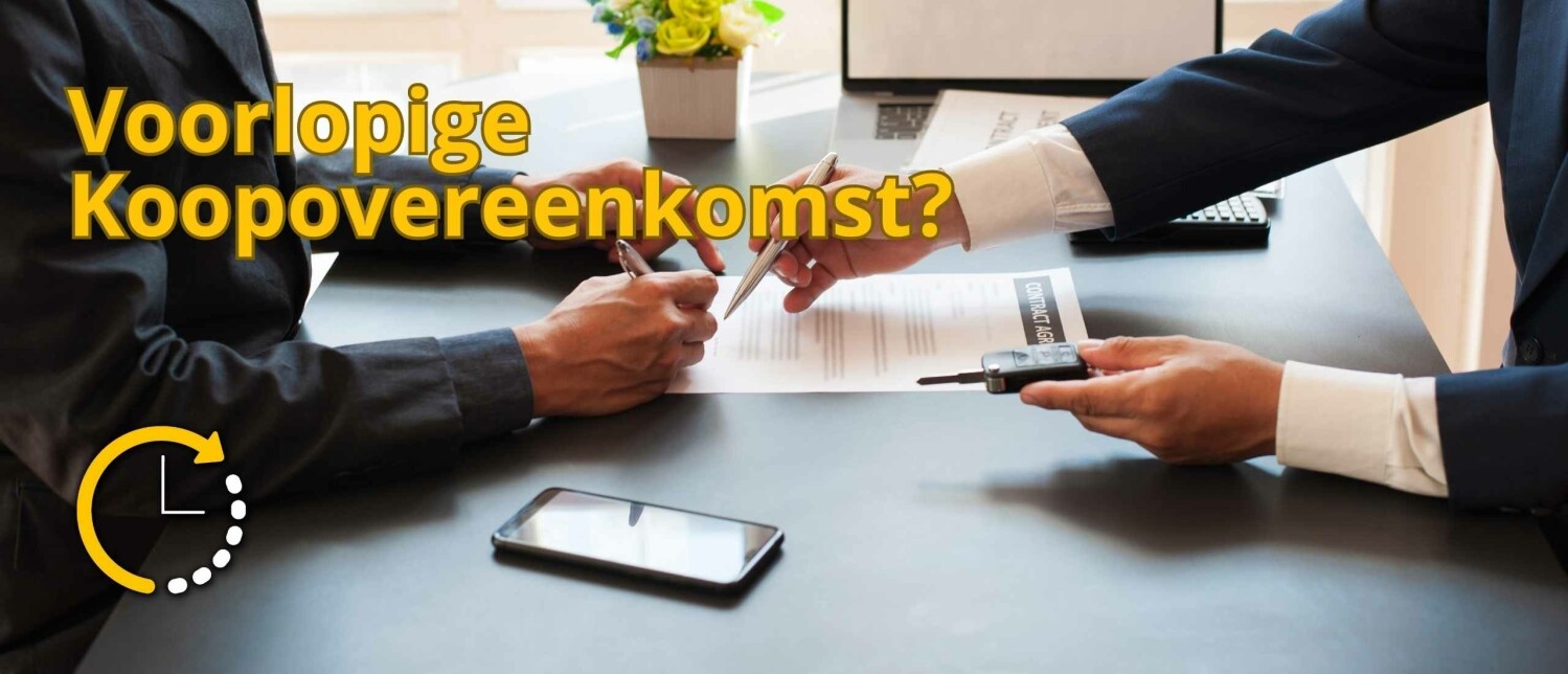 Hoe Voorlopig is een Voorlopige Koopovereenkomst? - Nieuwetijdsmakelaar.nl
