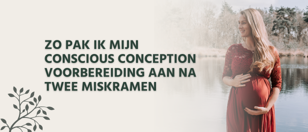 Conscious conception en conscious pregnancy bij een derde kindje, wat ...