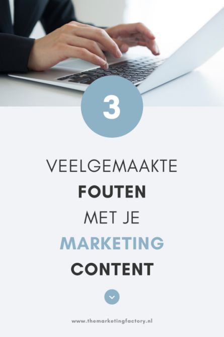 3 Fouten met je marketing content waardoor je klanten misloopt