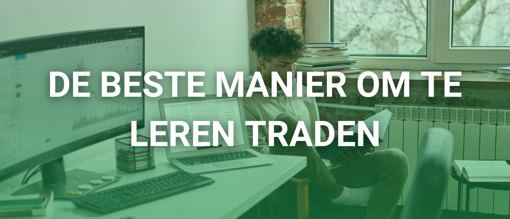 De beste manier om te leren traden | Het 10-stappenplan