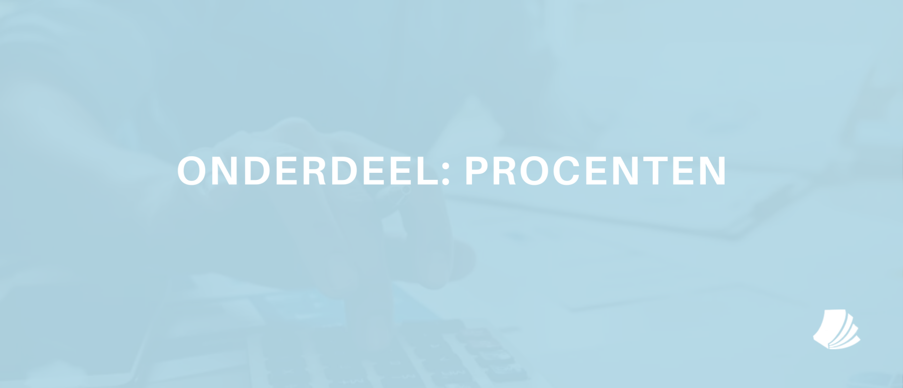 Rekentoets Pabo: Onderdeel Procenten