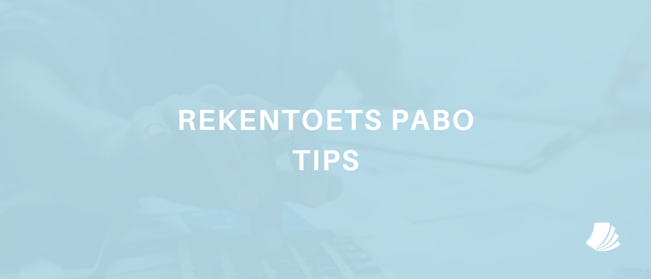 Tips voor de Rekentoets Pabo