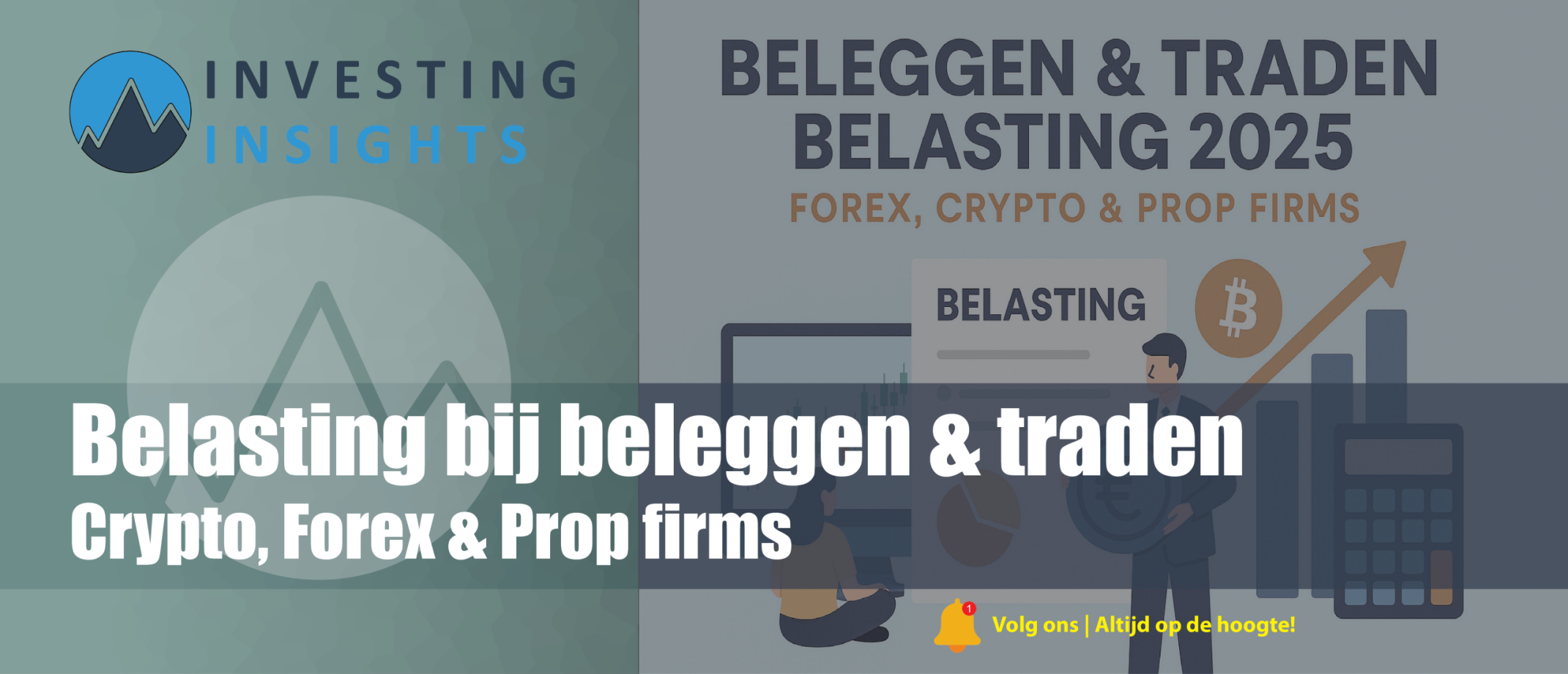 Beleggen & Traden Belasting: Regels voor Forex, Crypto & Prop Firms