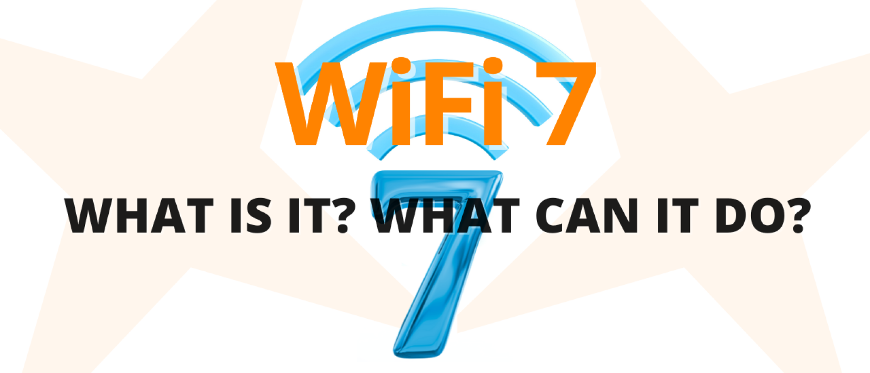 Wi-Fi 7 explained: faster, more stable, and future-proof | Procyon Networks
