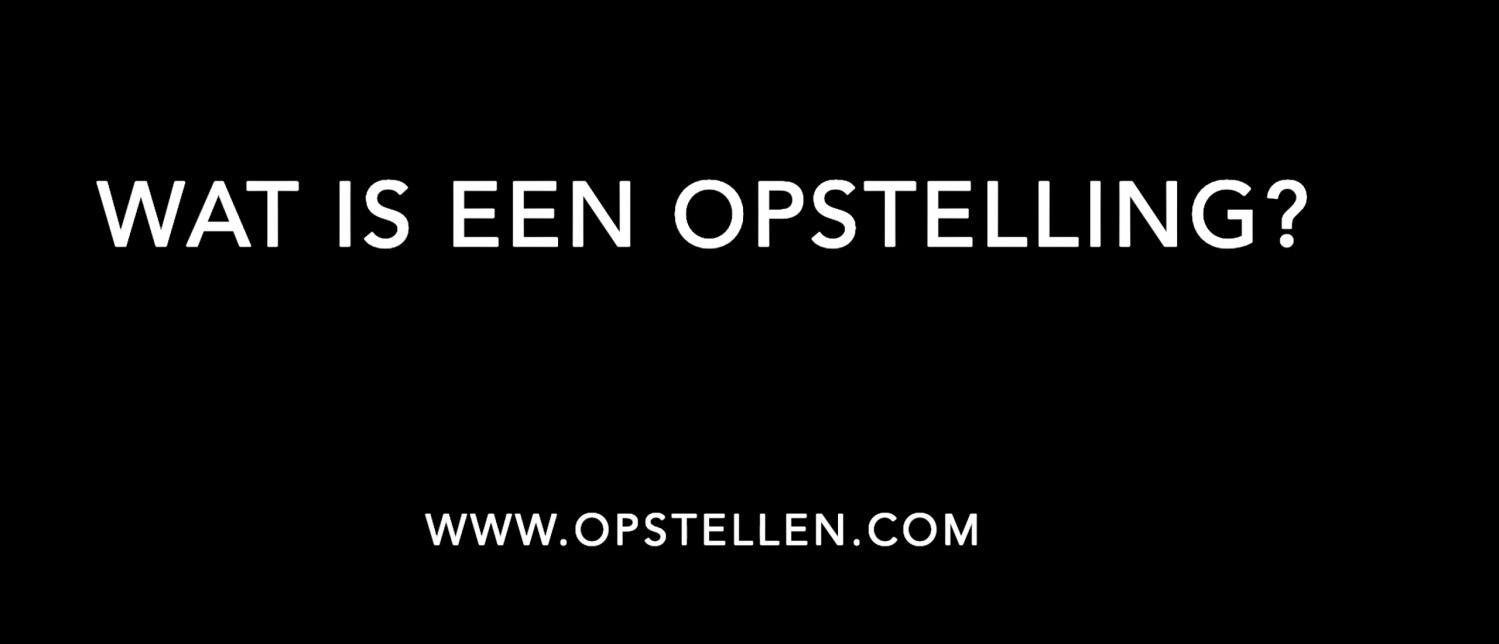 Wat is een opstelling?
