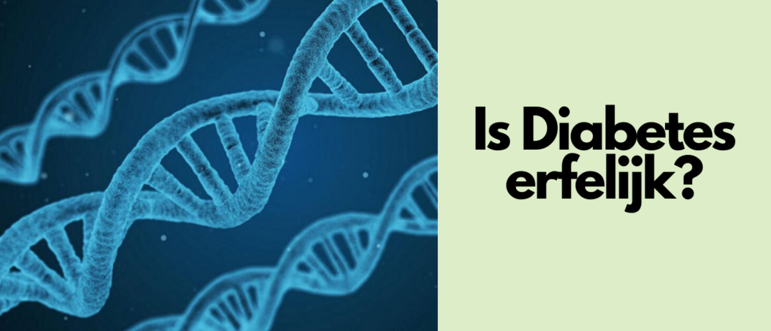 Is diabetes Erfelijk? Ontdek Jouw risico & wat je nu kunt doen
