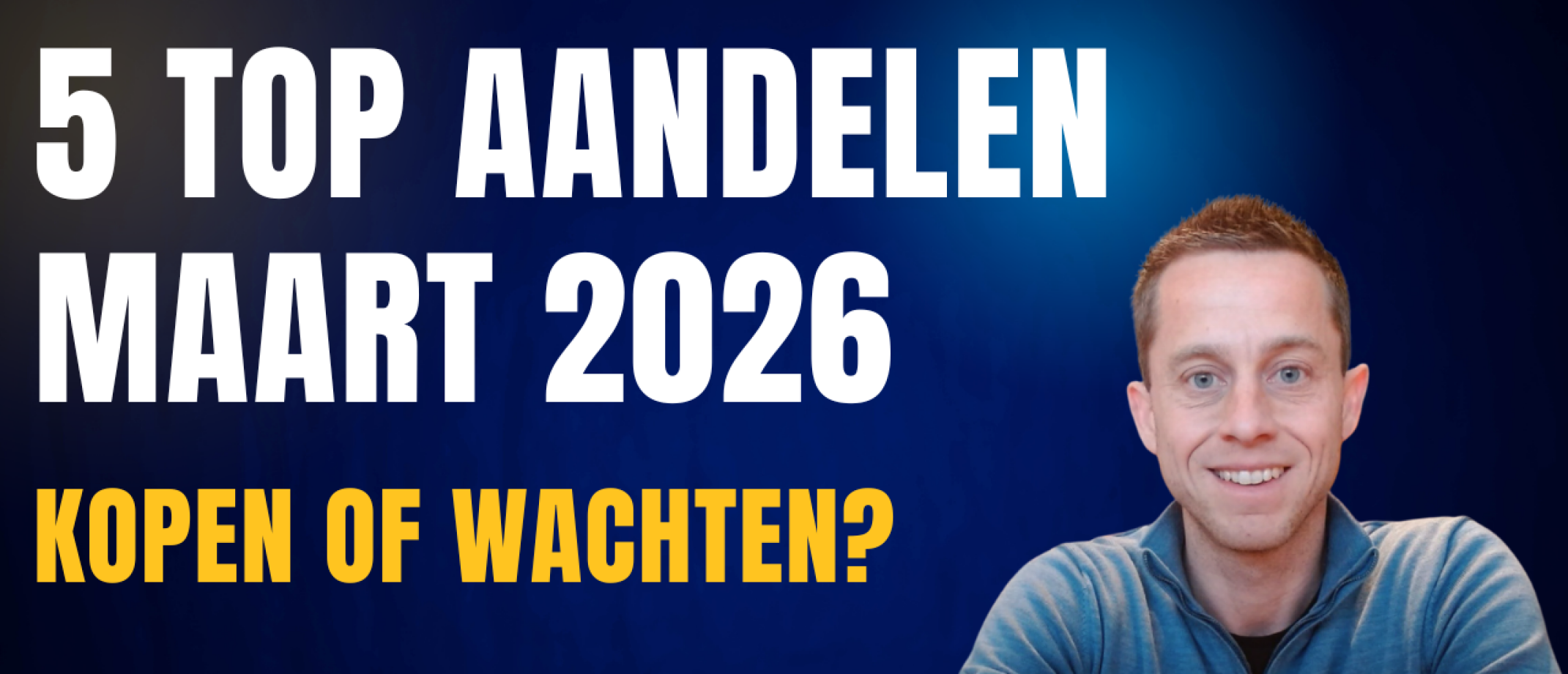 Beste Aandelen Kopen Maart 2026? TOP 5 Kansrijke Aandelen met Potentie ...