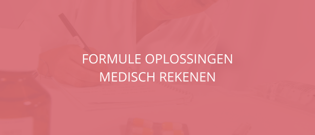 Formule oplossingen medisch rekenen