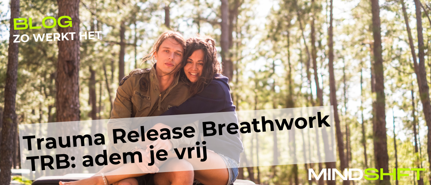 Trauma Release Breathwork (TRB): Een Effectieve Methode voor ...