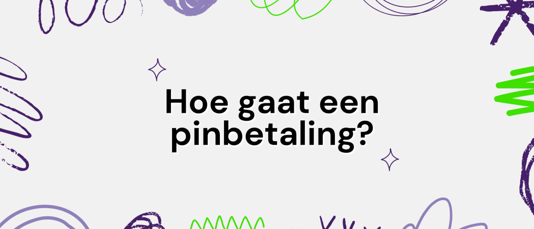 Hoe gaat een pinbetaling?