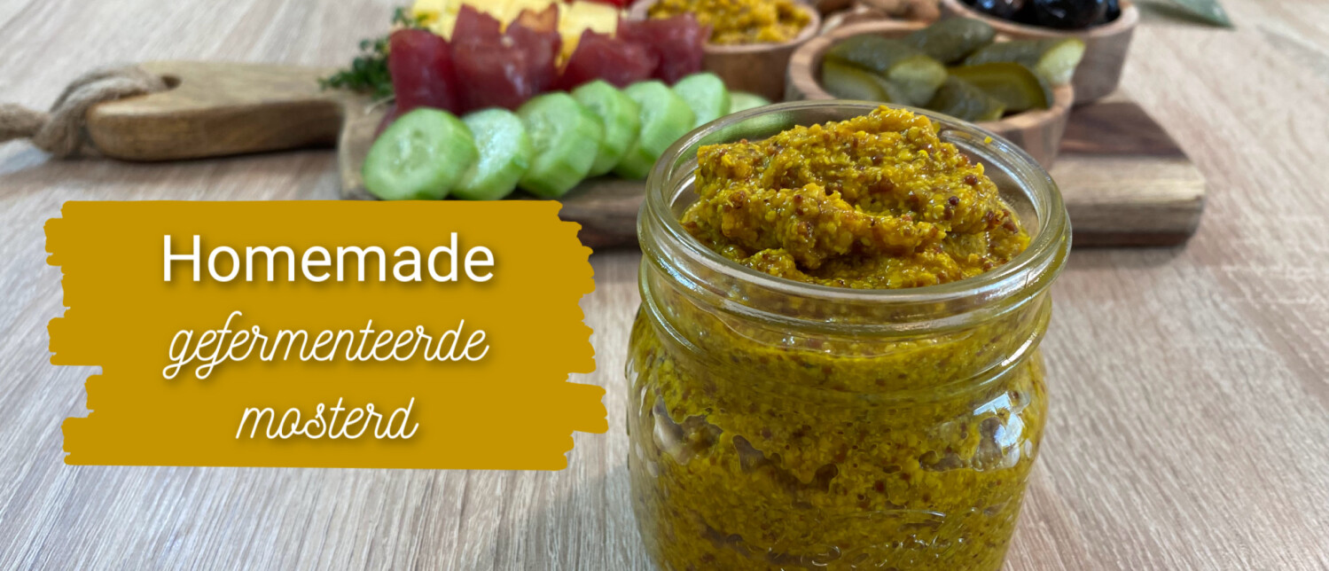 Mosterd maken, gefermenteerd, makkelijk en lekker