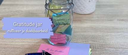 Dankbaarheids pot of Gratitude jar, Een krachtig hulpmiddel voor ...