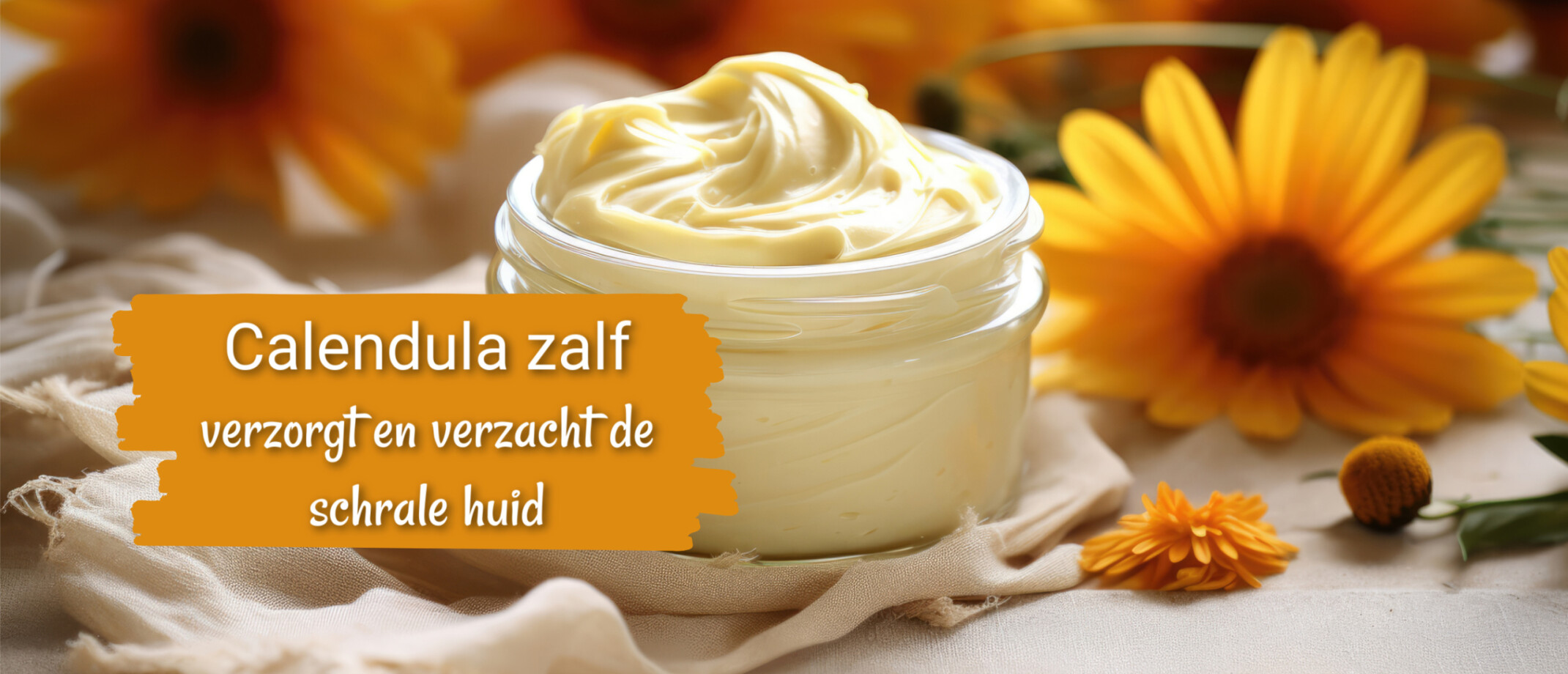 Calendula zalf, verzorgt en verzacht de schrale huid.
