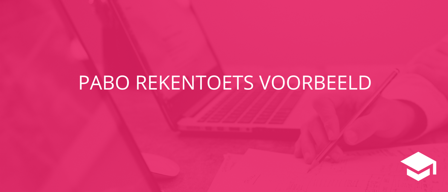 Pabo rekentoets voorbeeld: Neem een kijkje