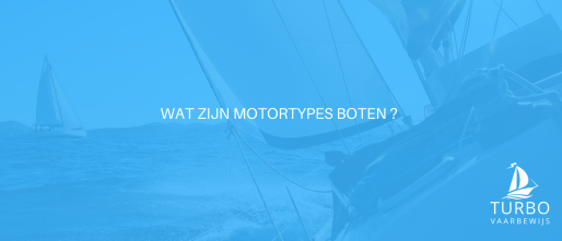 Wat zijn motortypes boten