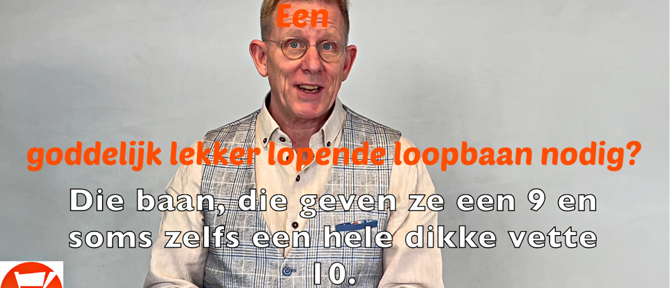 Heb jij een goddelijk lekker lopende loopbaan nodig?