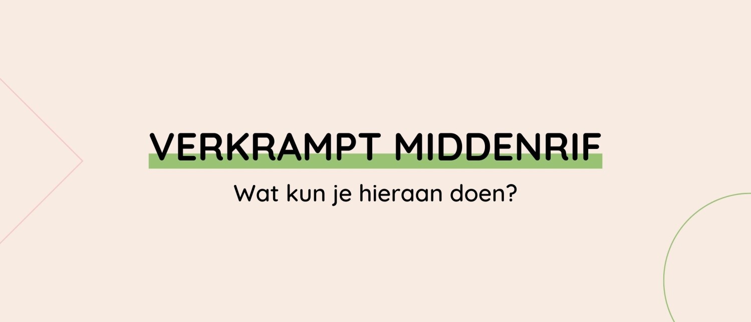 Verkrampt middenrif: wat kun je hieraan doen?