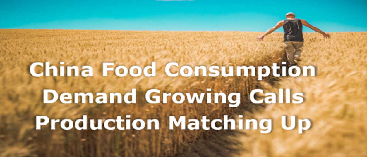 China food consumption demand growing calls production matching up