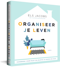 Organiseer je leven | Els Jacobs | De HuishoudCoach