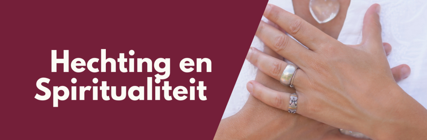 Hechting en Spiritualiteit