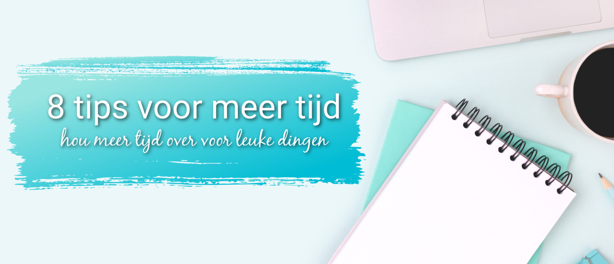8 tips voor meer tijd