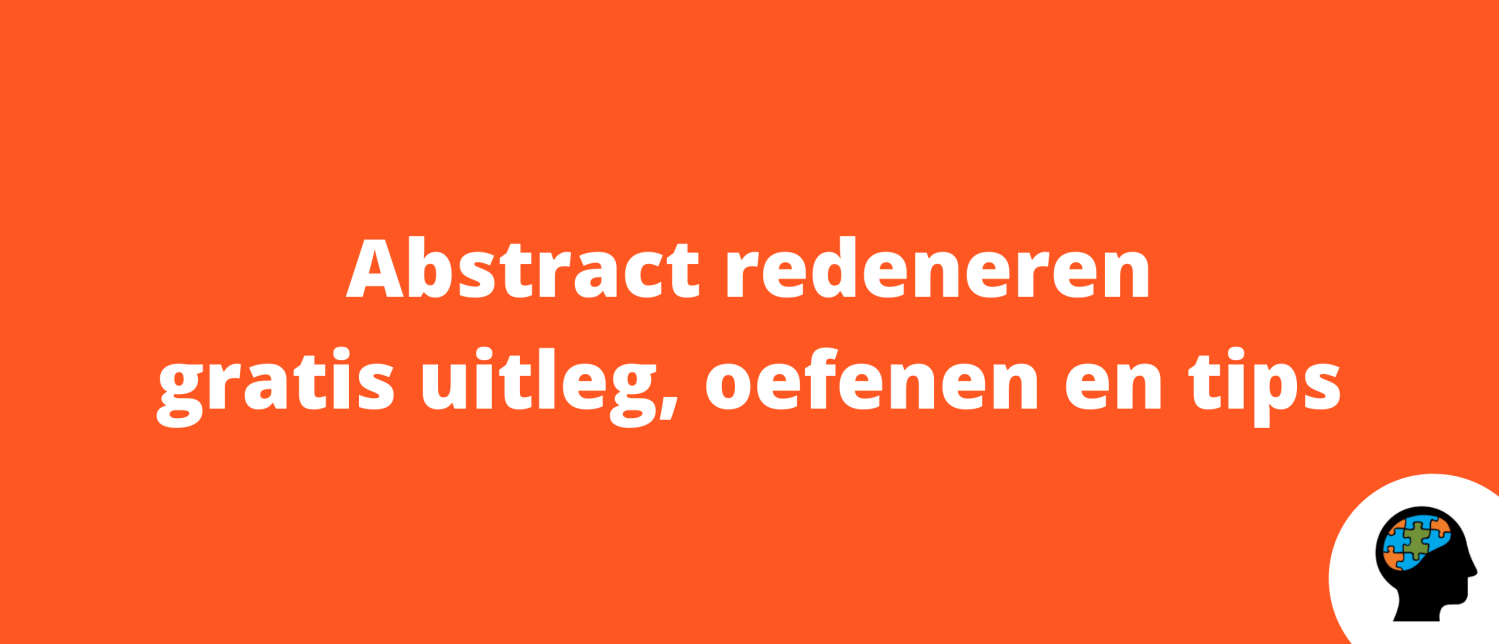 Abstract redeneren oefenen | Gratis oefenen, uitleg en tips