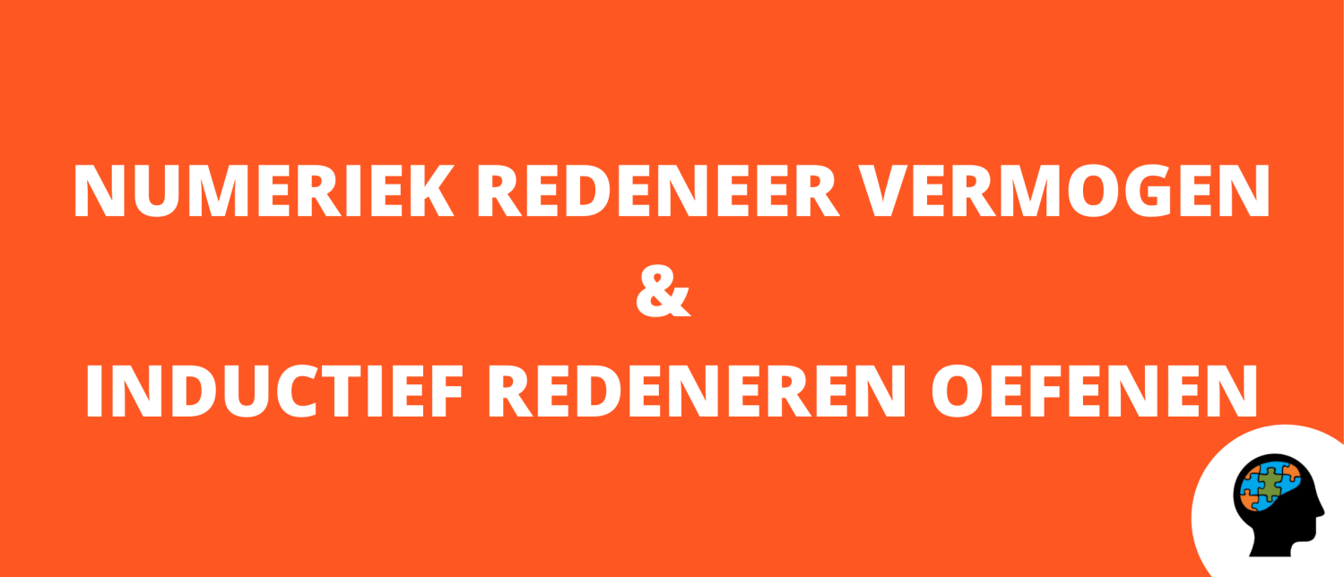 Numeriek redeneervermogen & inductief redeneren oefenen
