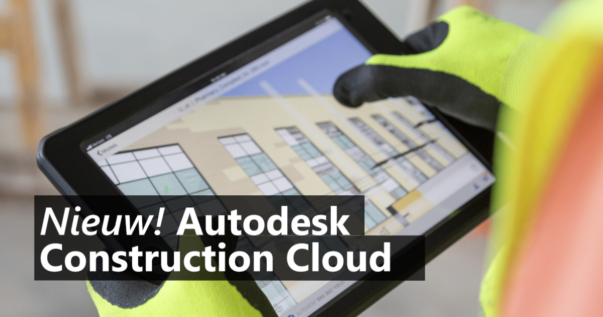 Nieuw! Autodesk Construction Cloud