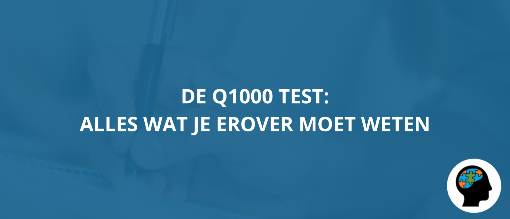 De q1000 test: alles wat je erover moet weten