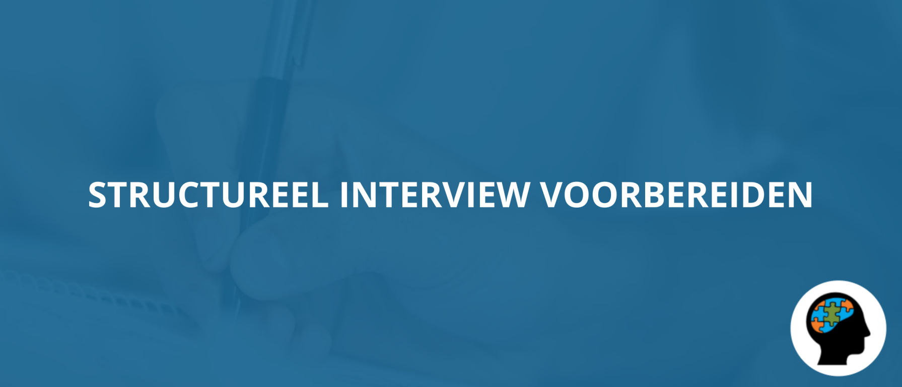 Structureel interview voorbereiden? | GRATIS Uitleg, Voorbeelden & Tips