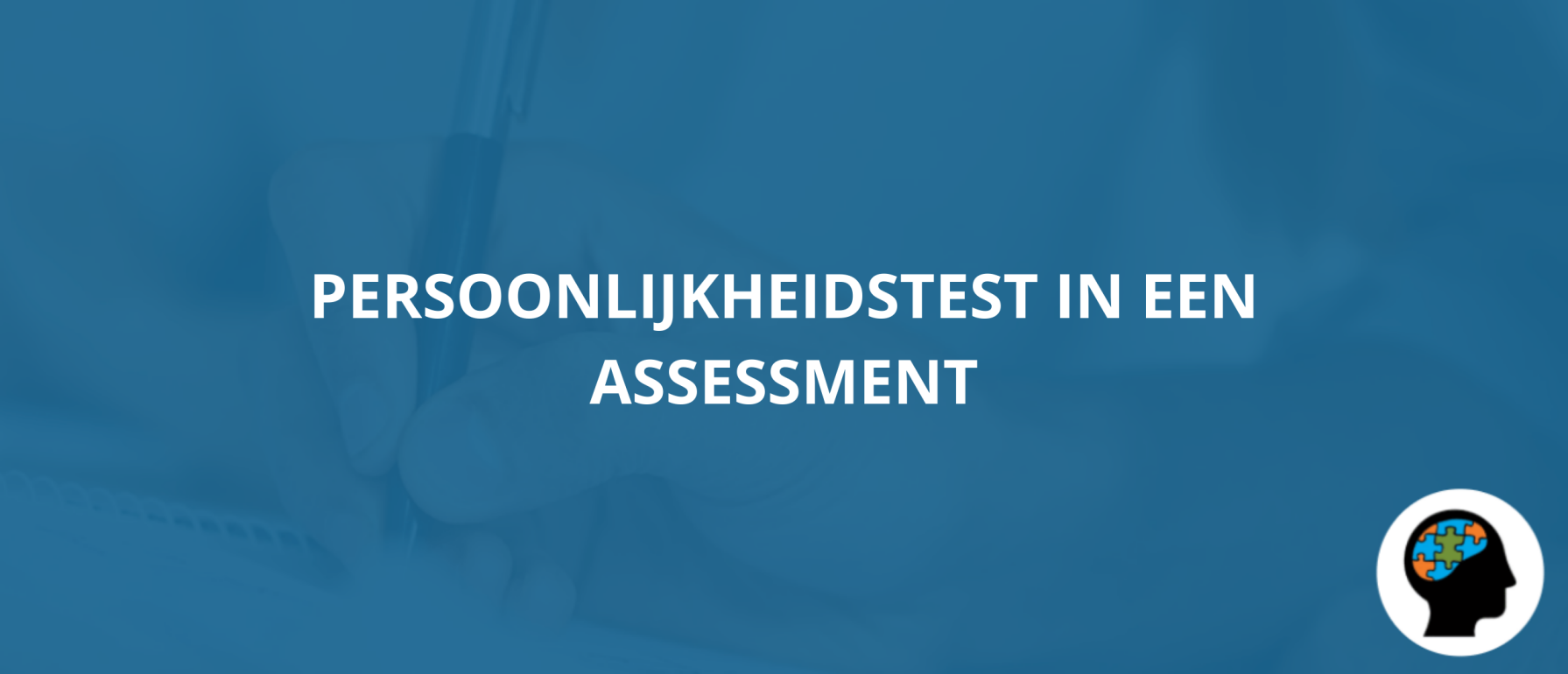 Persoonlijkheidstest in een Assessment | Hoe kun je dit voorbereiden?