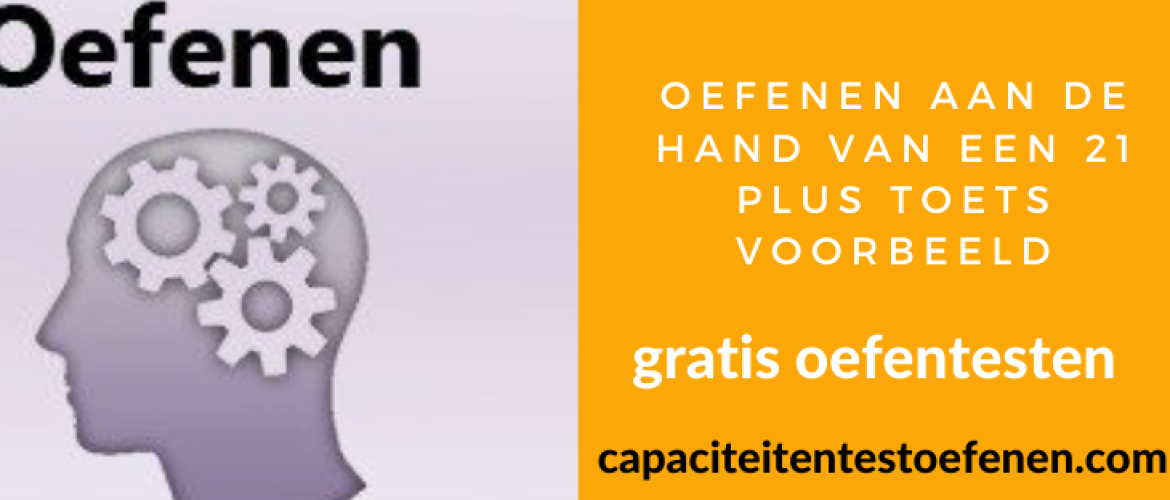 21 Plus Toets Voorbeeld|Ga Voorbereid de 21 Plus toets in!