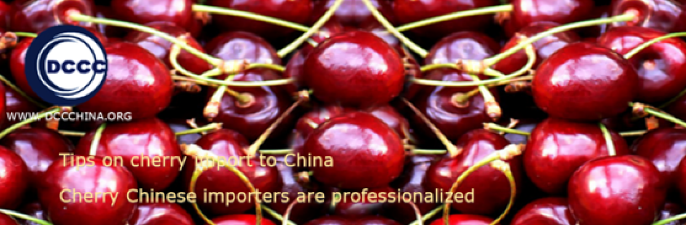 Tips on cherry import to China with cherry professional Chinese importers