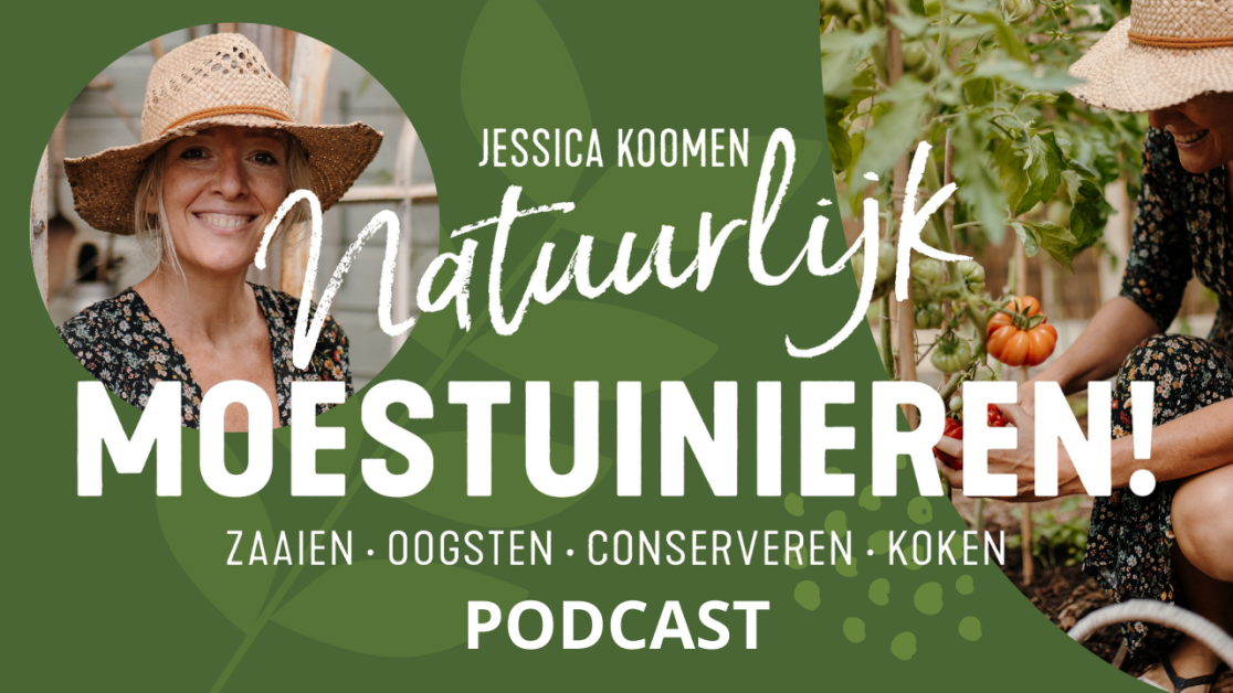 De Natuurlijk Moestuinieren podcast van Jessica Koomen