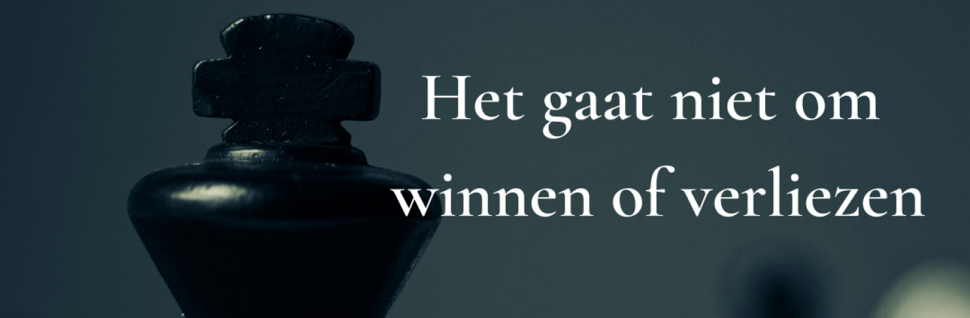 Het gaat niet om winnen of verliezen