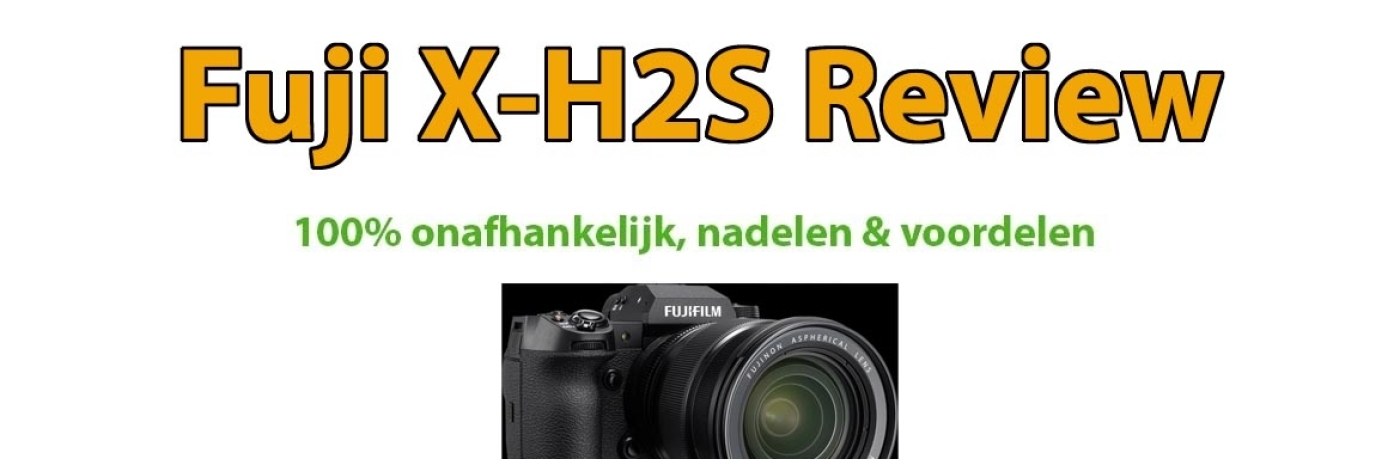 Fujifilm X-H2S Systeemcamera Review | 100% Onafhankelijk