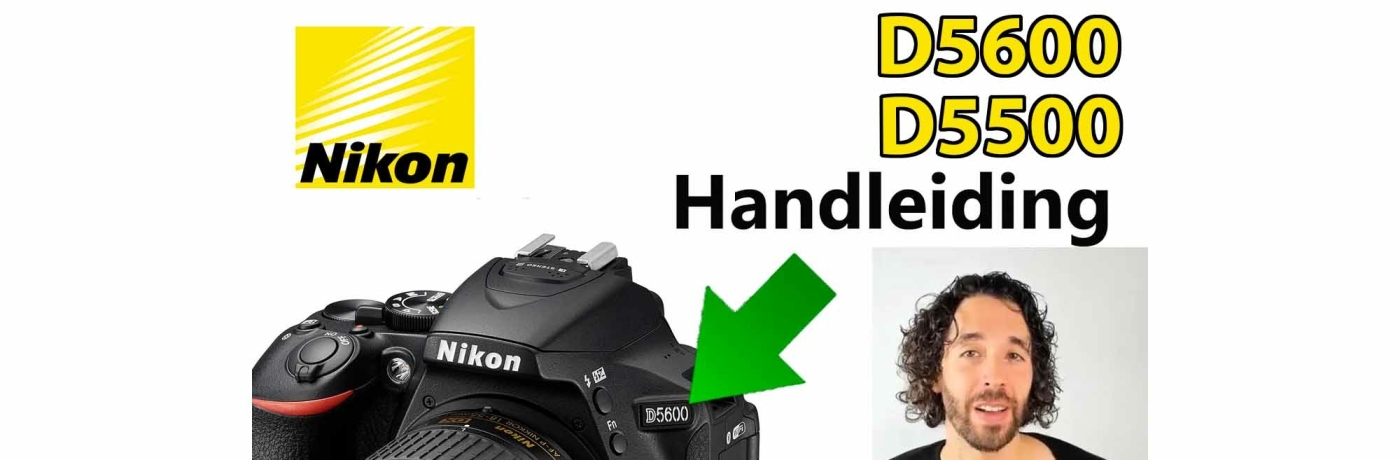 Nikon D5600 en D5500 Camera Handleiding Video