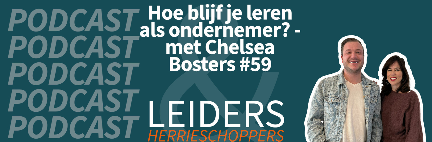 Hoe blijf je leren als ondernemer? - met Chelsea Bosters #59