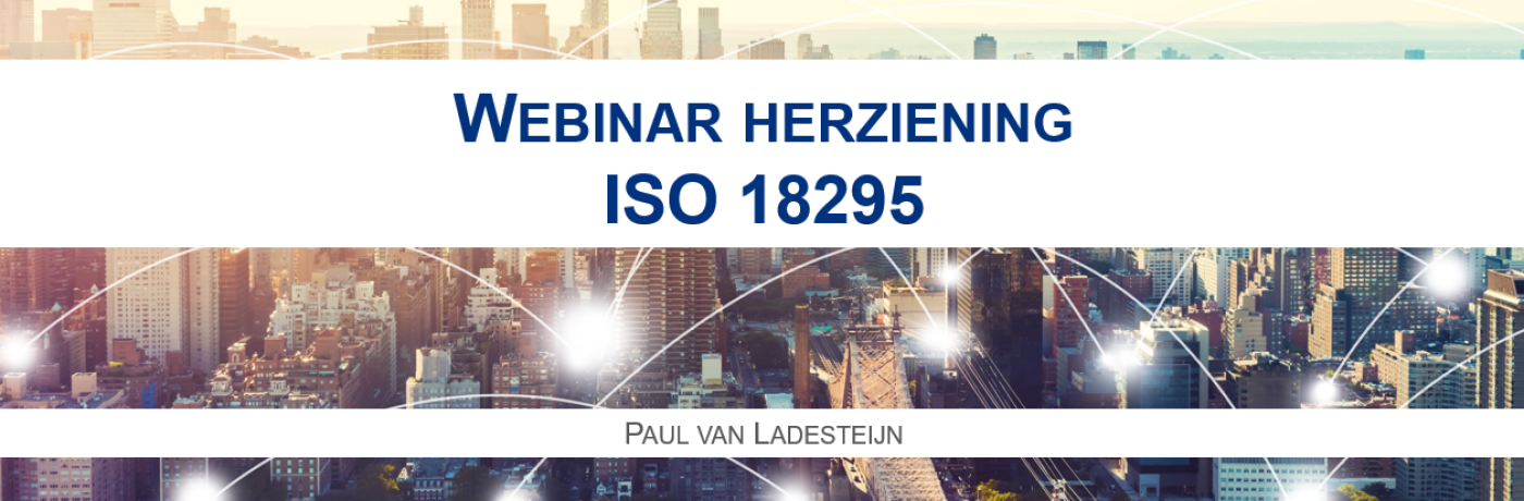 Opname | Webinar herziening ISO 18295