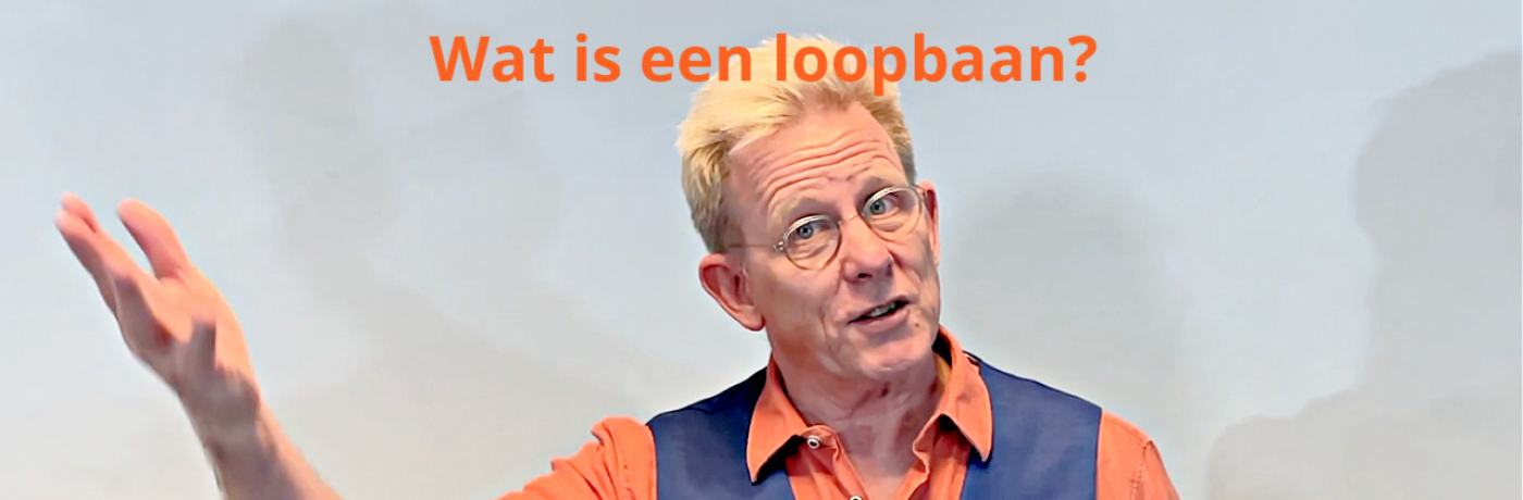 En wat is een loopbaan?