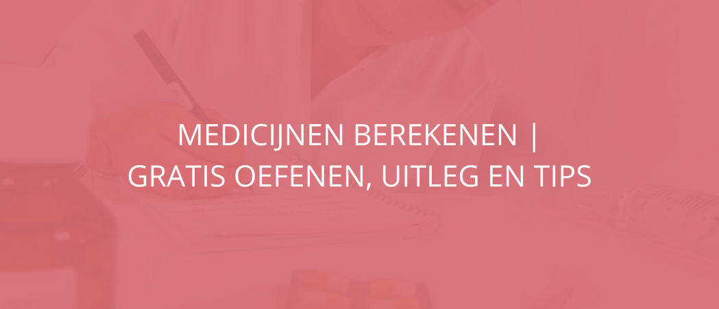 Medisch rekenen oefenen