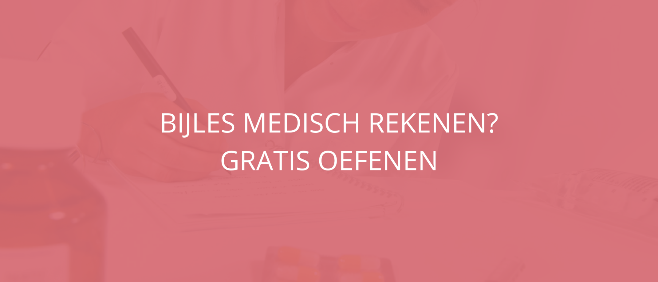 Medisch rekenen oefenen