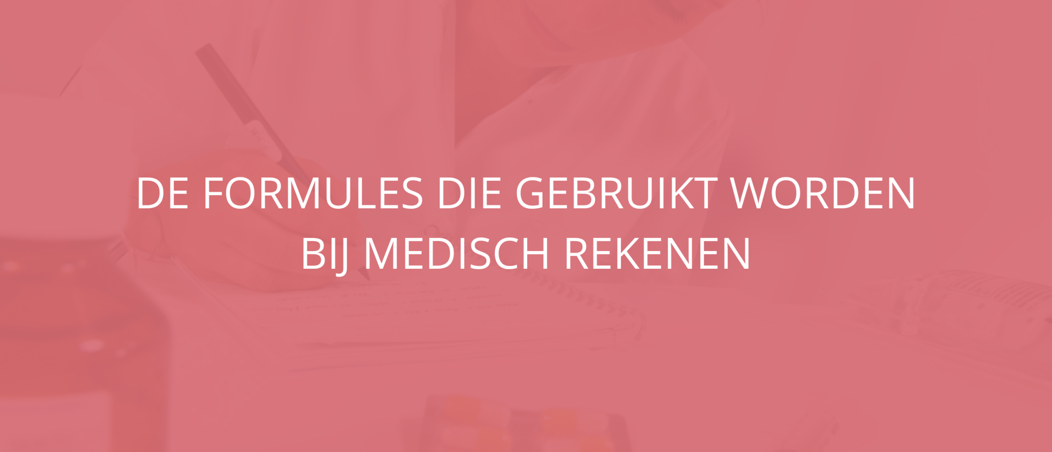 formule medisch rekenen | Gratis Uitleg & Tips