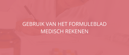 formuleblad medisch rekenen | Gratis Uitleg & Tips