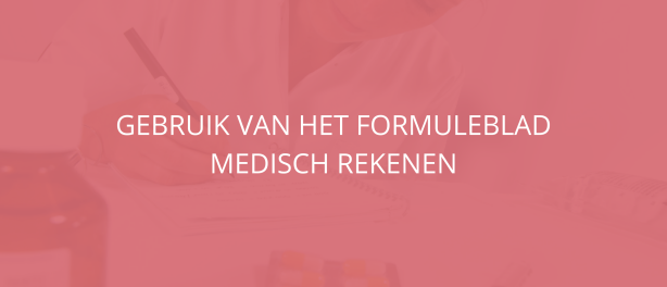 formuleblad medisch rekenen | Gratis Uitleg & Tips